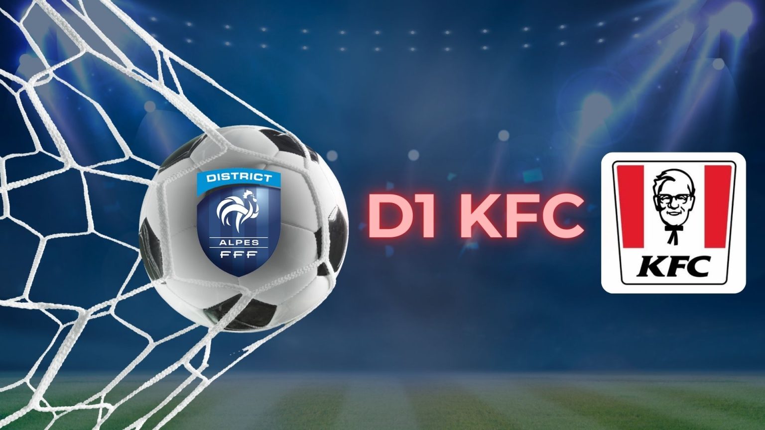 D1 KFC – DISTRICT DES ALPES DE FOOTBALL